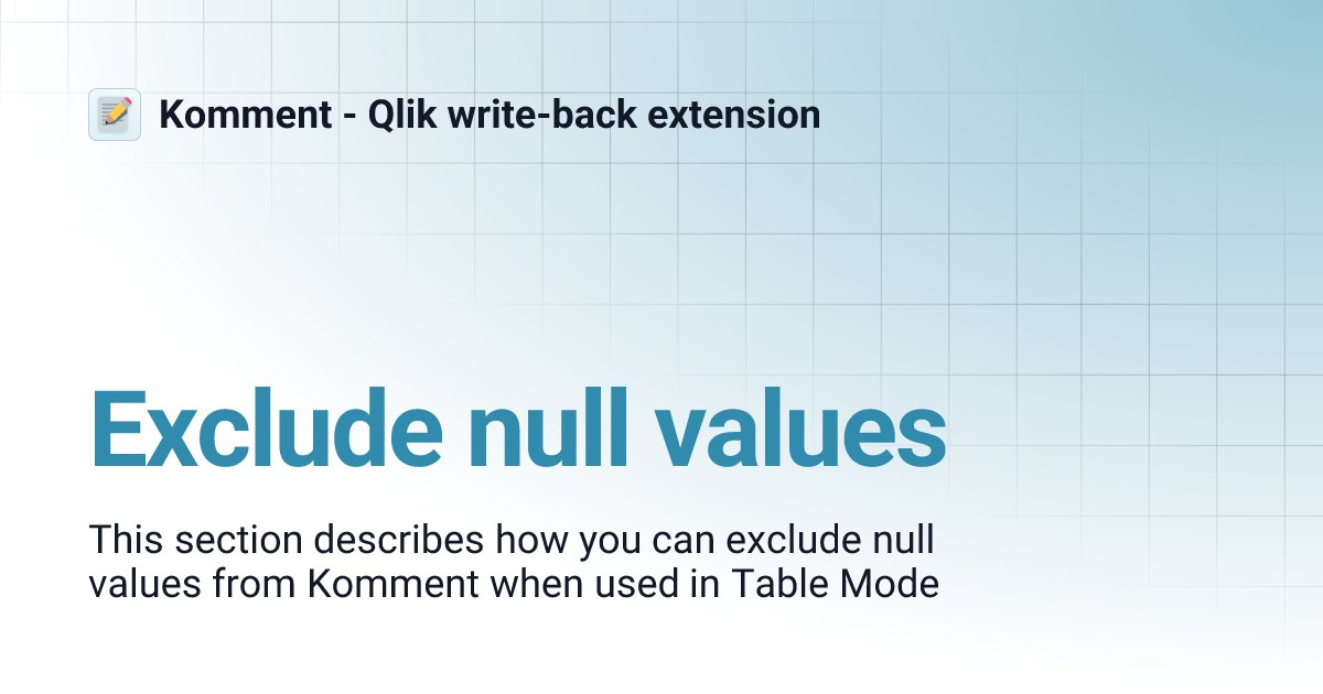 Exclude null values | Komment - Qlik write-back extension