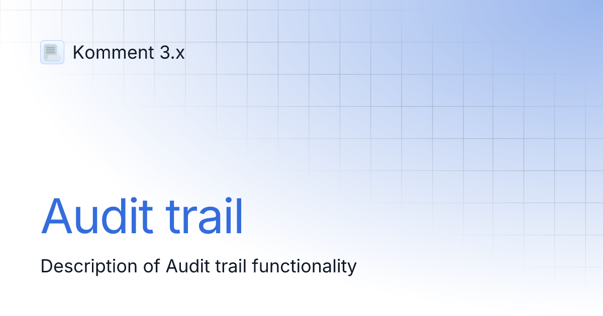 Audit trail | Komment 3.x